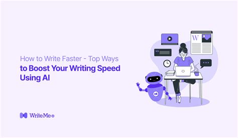 How To Write Faster Top Ways To Boost Your Writing Speed Using AI
