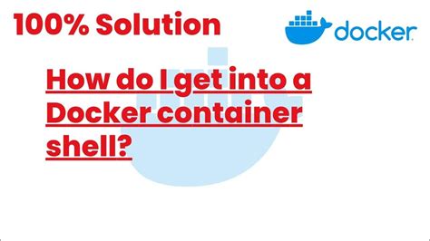 100 Solutions How Do I Get Into A Docker Container Shell Docker