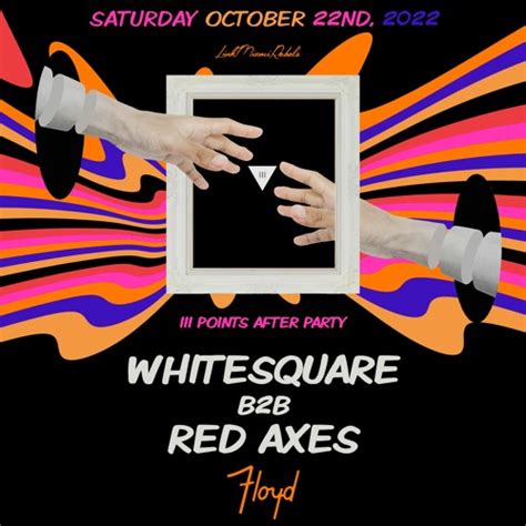 Stream Whitesquare B2b Red Axes Floyd Miami 10 22 2022 By Club Space Miami Listen Online For