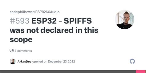 Esp32 Spiffs Was Not Declared In This Scope · Issue 593 · Earlephilhoweresp8266audio · Github