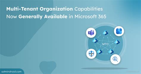 Multi Tenant Organization Capabilities In Microsoft 365