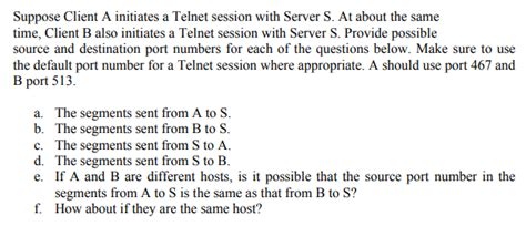 Solved Suppose Client A Initiates A Telnet Session With Chegg