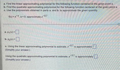 Solved A Find The Linear Approximating Polynomial For The