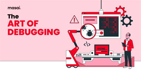 The Art Of Debugging Mastering The Bug Hunt One Error At A Time