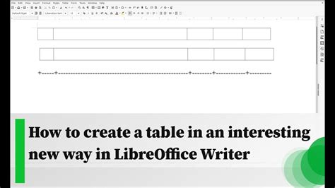 How To Create A Table In An Interesting New Way In Libreoffice Writer Youtube