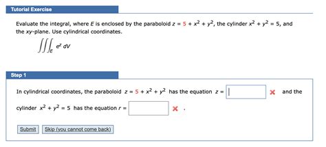 Solved Tutorial Exercise Evaluate The Integral Where E Is