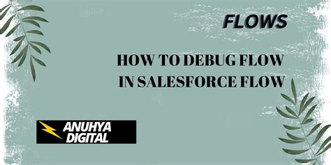 How To Debug Flow In Salesforce Flow Learn Salesforce With Anuhya Digital