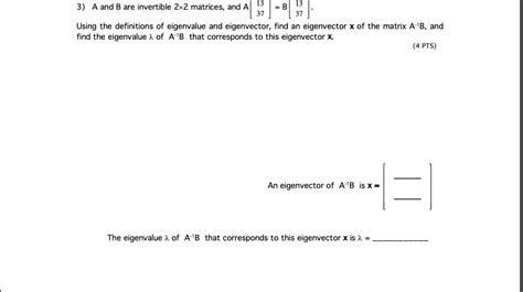 Solved 3 A And B Are Invertible 2x2 Matrices And A 13 B