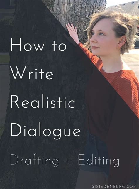 How To Write Realistic Dialogue Drafting And Editing S J Siedenburg Writing Words Writing