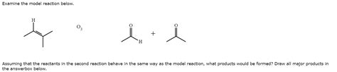 solved examine the model reaction