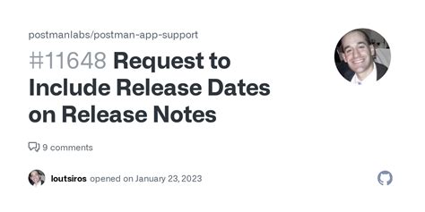Request To Include Release Dates On Release Notes · Issue 11648 · Postmanlabspostman App