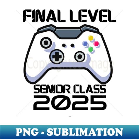 Senior Class Video Game Final Level Gamer Class Of 2025 Pr Inspire