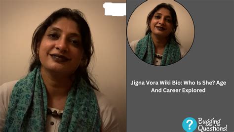 Jigna Vora Wiki Bio Who Is She Age And Career Explored Bugging Questions