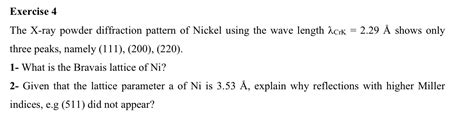 Solved Exercise The X Ray Powder Diffraction Pattern Of Chegg