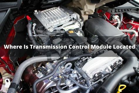 Where Is Transmission Control Module Located