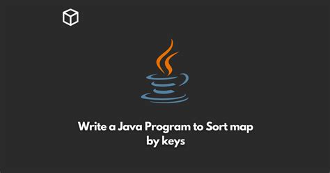 Write A Java Program To Sort Map By Keys Programming Cube