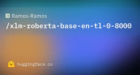 Ramos Ramos Xlm Roberta Base En Tl Discussions