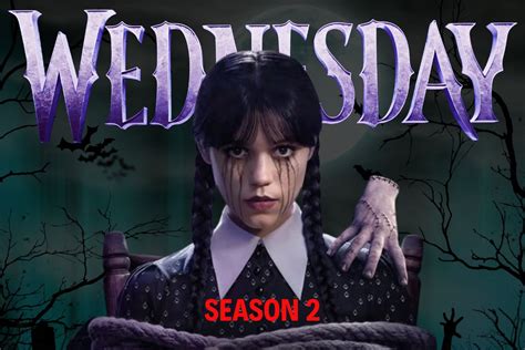 Wednesday Season 2 Whats New In Cast Story And More