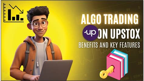 Algo Trading On Upstox Benefits And Key Features