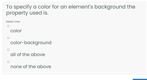 Solved To Specify A Color For An Element S Background The Chegg