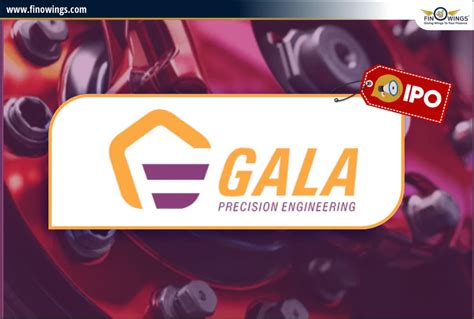 Gala Precision Engineering Ipo Review Valuation Date And Gmp