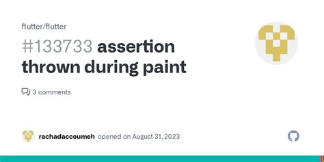 Assertion Thrown During Paint · Issue 133733 · Flutterflutter · Github