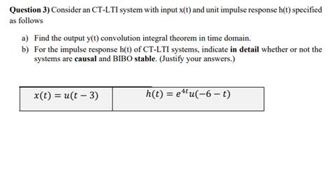 Solved Question Consider An CT LTI System With Input X T Chegg Com