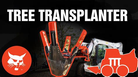 Using The Bobcat Tree Transplanter Bobcat Company CIS
