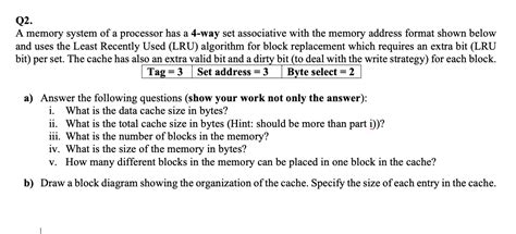 solved q2 a memory system of a processor has a 4 way set