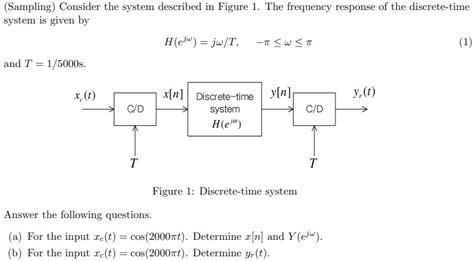 Solved Sampling Consider The System Described In Figure Chegg