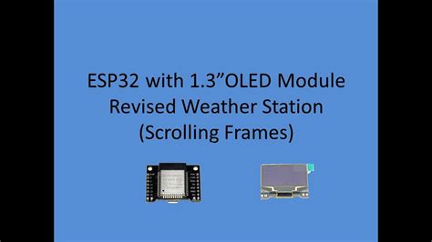 Tech Note 043 Esp32 13 Oled Weather Station Using Scrolling Frames Youtube