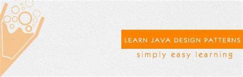Design Patterns In Java Tutorial