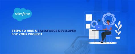 Steps To Hire A Salesforce Developer For Your Business
