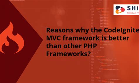 Reasons Why The Codeigniter Mvc Framework Is Better Than Other Php Frameworks Reca Blog