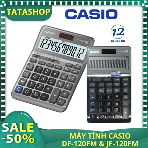 Máy Tính Casio Df 120fm Jf 120fm 12 Số Hiển Thị Tính Toán Nhanh Chính