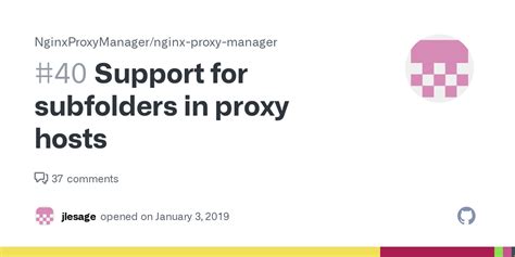 Support For Subfolders In Proxy Hosts · Issue 40 · Nginxproxymanagernginx Proxy Manager · Github