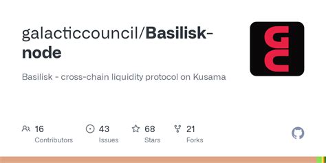 Github Galacticcouncilbasilisk Node Basilisk Cross Chain Liquidity Protocol On Kusama