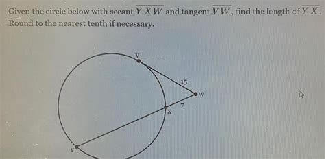 Answered Given The Circle Below With Secant Yxw And Tangent Vw Find