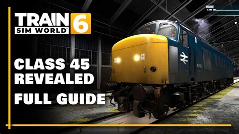 Train Sim World 6 Revealed The Complete Class 45 Br Blue Guide
