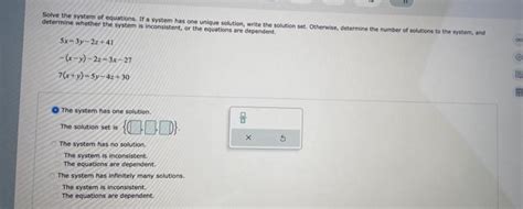 Solved Solve The System Of Equations If A System Has One Chegg Com