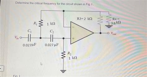 [solved] Determine The Critical Frequency For The Circuit