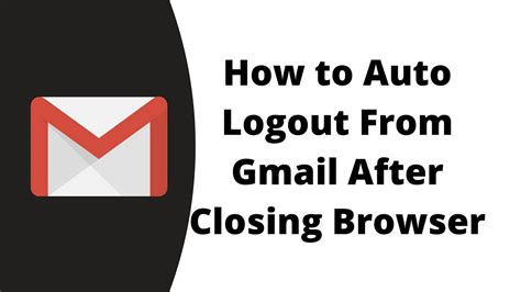 How To Auto Logout From Gmail After Closing Browser Jguru