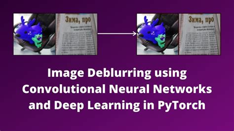 an article on image deblurring using convolutional neural networks and