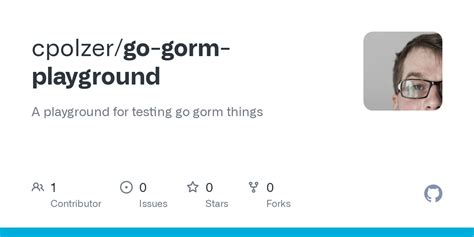 Github Cpolzer Go Gorm Playground A Playground For Testing Go Gorm Things