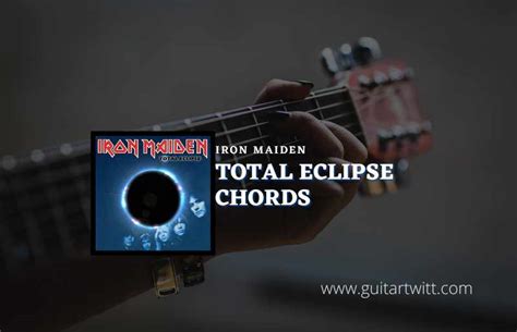 Total Eclipse Chords By Iron Maiden Guitartwitt