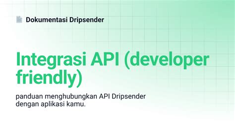 Integrasi Api Developer Friendly Dokumentasi Dripsender