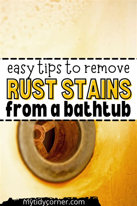 Remove Rust Stains In Tub 7 Easy Bathtub Cleaning Hacks Remove Rust Stains How To Remove