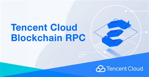 Tencent Cloud Launches Inaugural Web3 Product Tencent Cloud Blockchain Tencent Cloud Launches Inaugural Web3 Product Tencent Cloud Blockchain