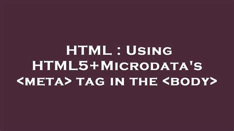 HTML Using HTML5 Microdata S Meta Tag In The Body YouTube
