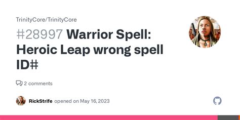 Warrior Spell Heroic Leap Wrong Spell Id · Issue 28997 · Trinitycoretrinitycore · Github